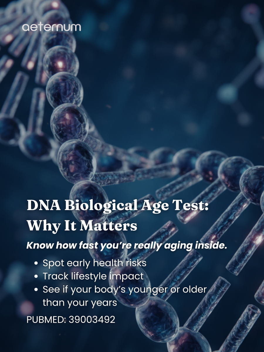 DNA Biological Age Test: Why It Matters – The Aeternum Company